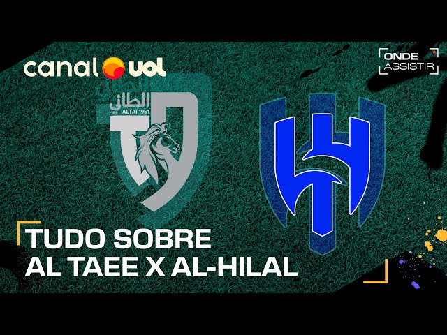 Al Taee x Al-Hilal: onde assistir e horário do jogo da Copa do Rei