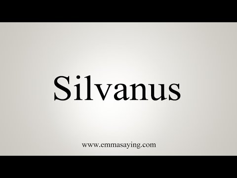 How To Say Silvanus