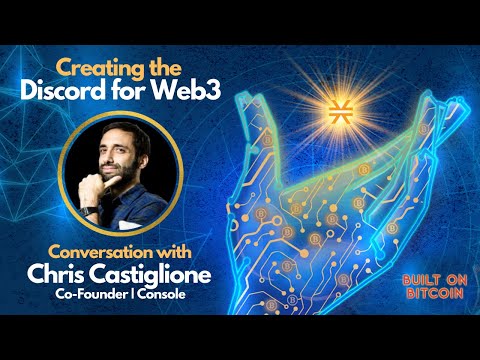 E61: Creating the Discord for Web3 - Chris Castiglione (Co-Founder of Console.xyz)