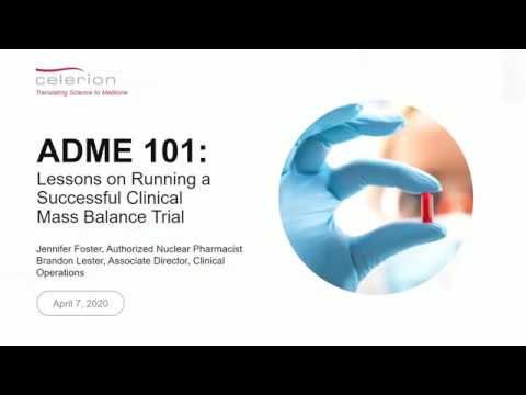 ADME 101: Lessons on Running a Successful Clinical Mass Balance Trial_April 2020