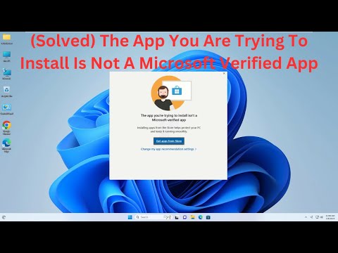 (Solved) The App You Are Trying To Install Is Not A Microsoft Verified App