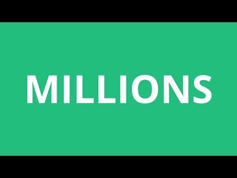 How To Pronounce Millions - Pronunciation Academy