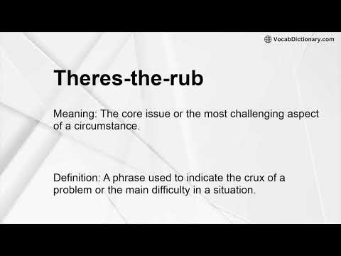 Theres-the-rub Meaning