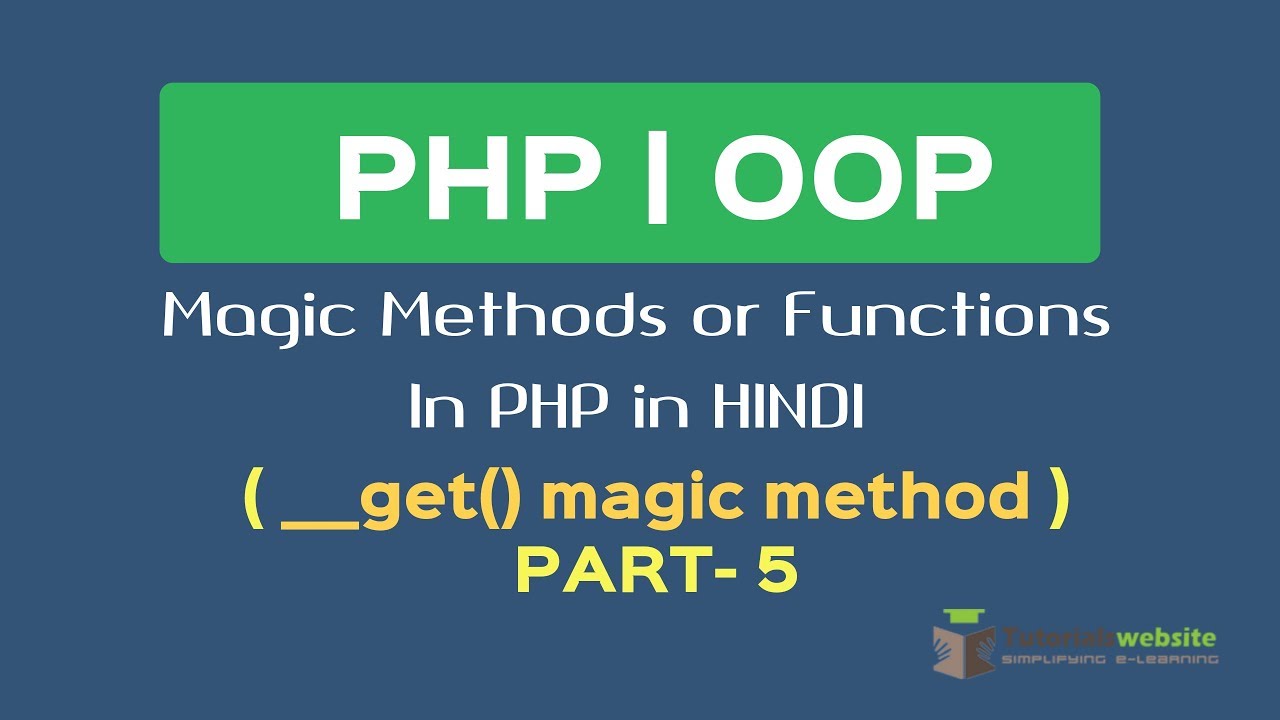 Magic Function in PHP | __get() magic method | tutorialswebsite