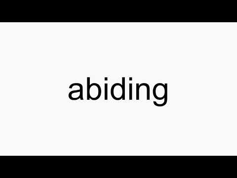 How to pronounce abiding