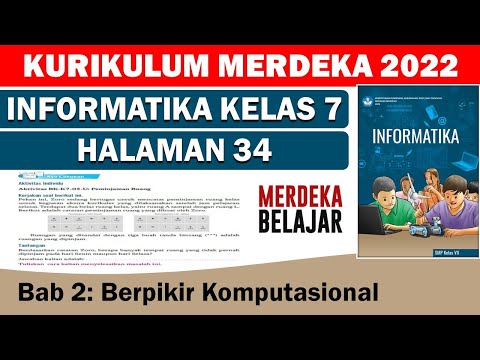 INFORMATIKA KELAS 7 HALAMAN 34 KURIKULUM MERDEKA BAB 2 BERPIKIR KOMPUTASIONAL