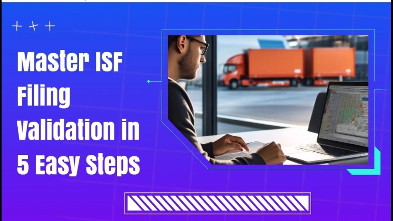 Master ISF Filing Validation in 5 Easy Steps