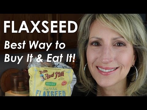FLAX SEED - BEST WAY TO BUY IT AND EAT IT