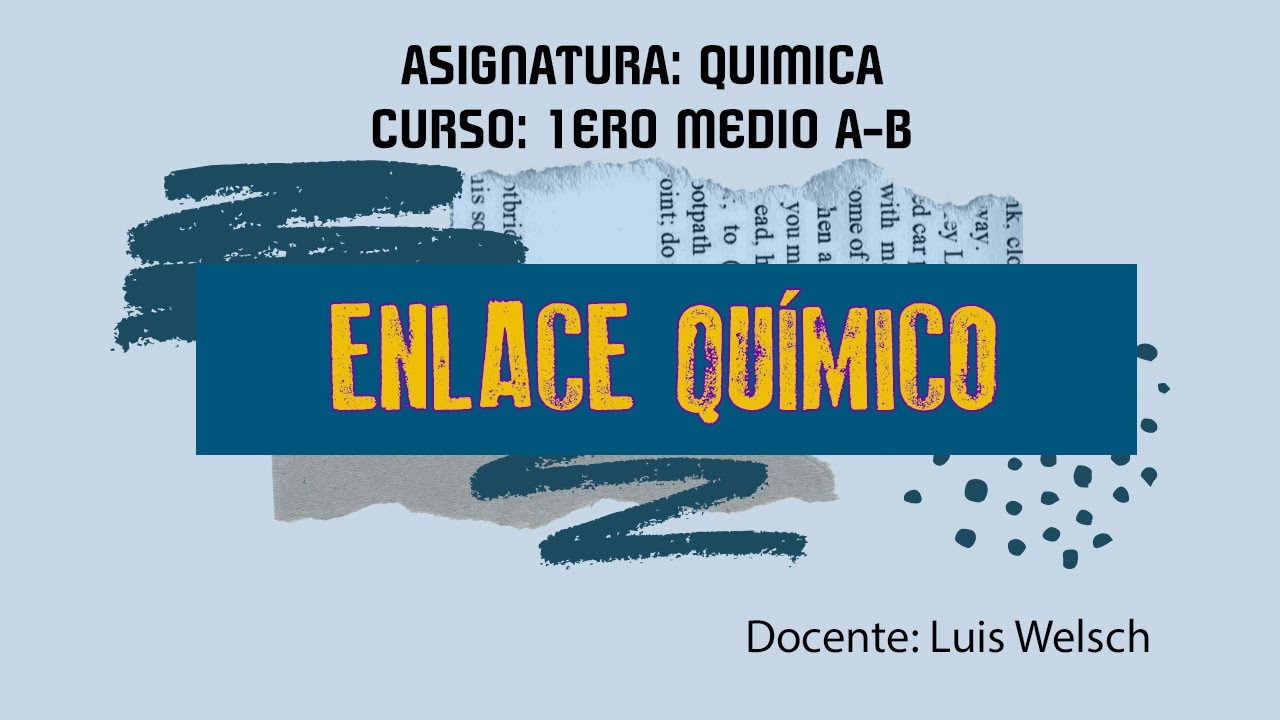 1ERO MEDIO A-B - QUIMICA - enlace químico