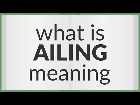 Ailing | meaning of Ailing