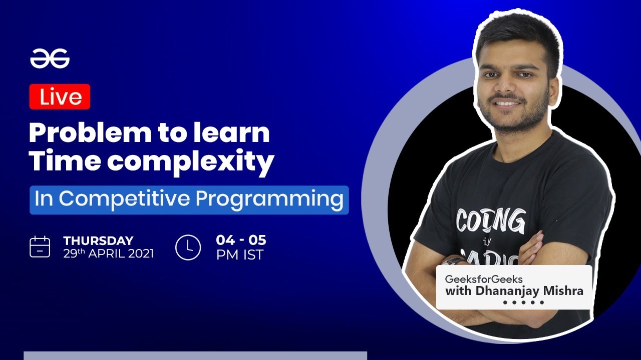 Solving CP problem to learn Time complexity | GeeksforGeeks Practice