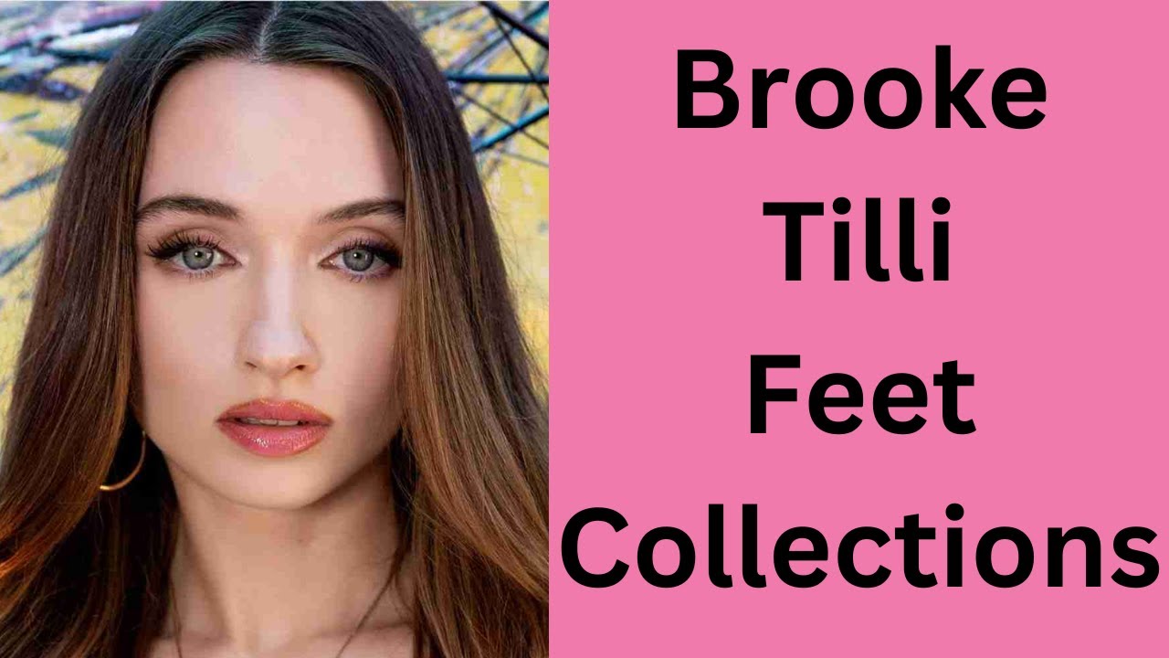 Brooke Tilli Feet Collections