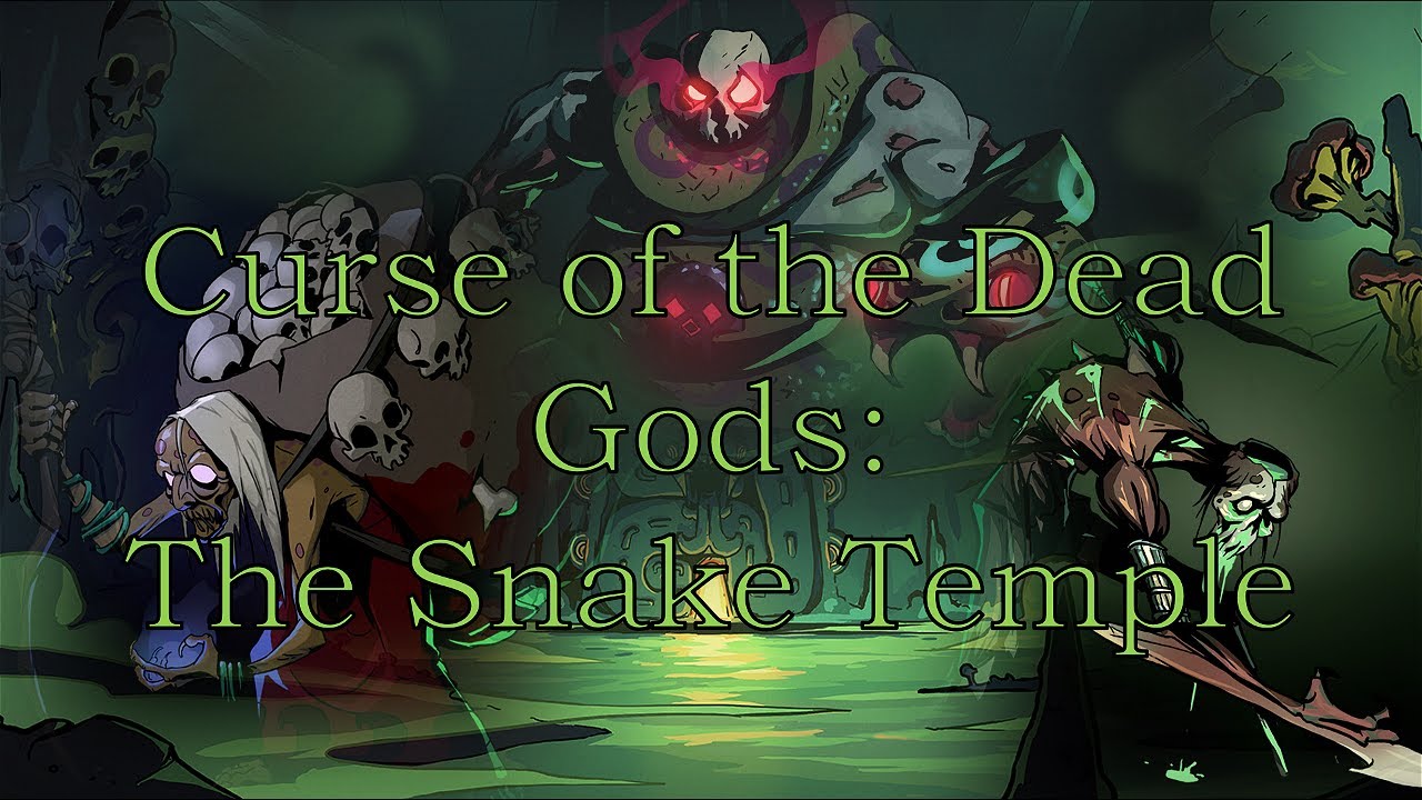 Curse of the Dead Gods: Snake Temple Journals