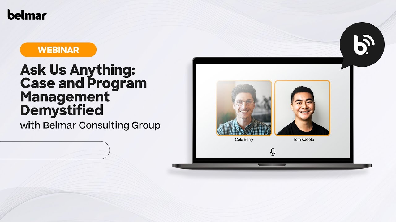 October 2021 Webinar Recap - Ask Us Anything: Case and Program Management Demystified Webinar