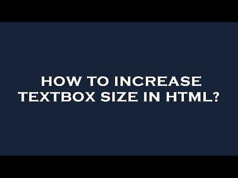 How to increase textbox size in html?
