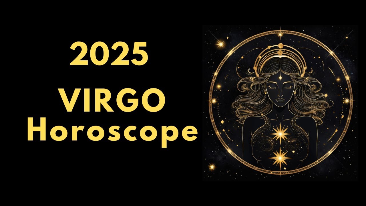 Virgo 2025 Horoscope: Your Year of Success and Personal Growth!