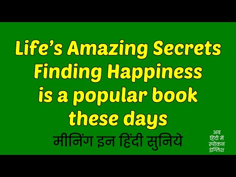 Life’s Amazing Secrets Finding Happiness is a popular book these days meaning in Hindi