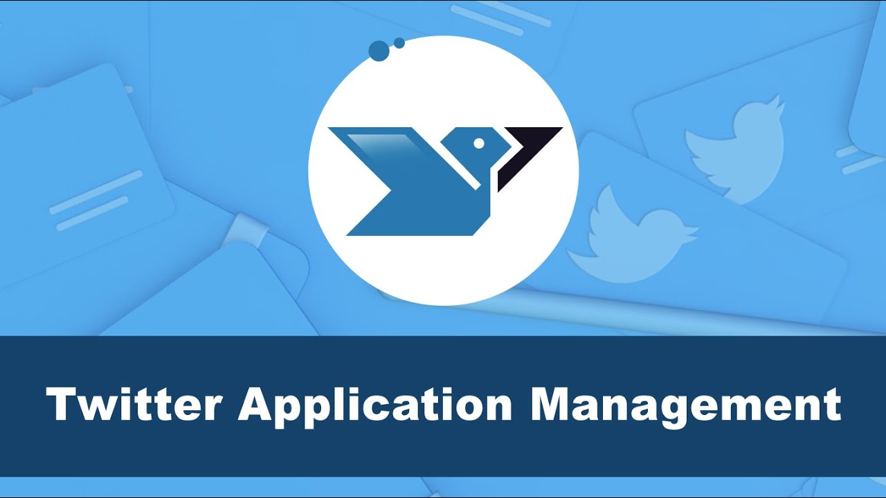 Twitter Application Management