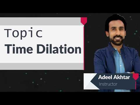Lec 3 - Time Dilation in Urdu Hindi || Modern Physics (Part 1)