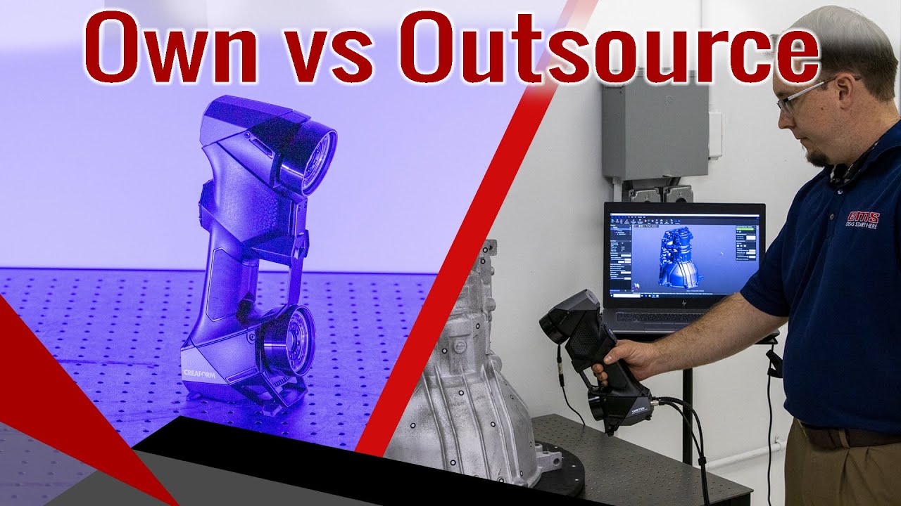 3D Scanning - Should You Own or Outsource ?