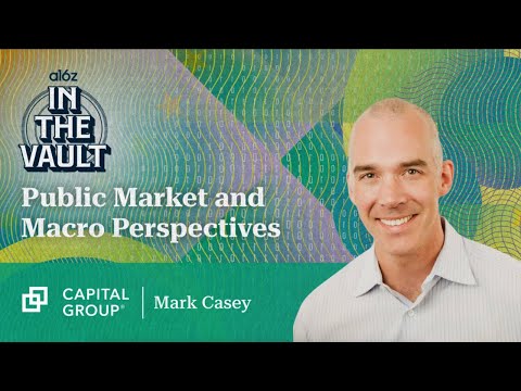 Mark Casey (Capital Group): Public Market and Macro Perspectives