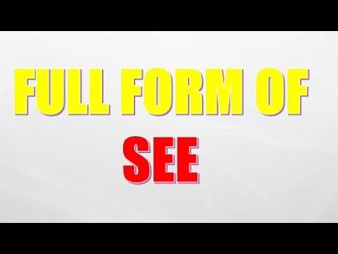 FULL FORM OF SEE ll SEE full form