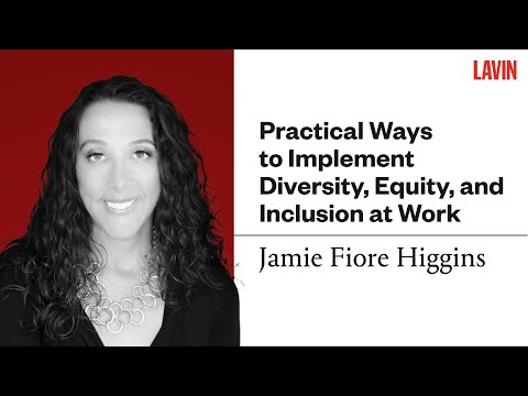 Practical Ways to Implement Diversity, Equity, and Inclusion at Work | Jamie Fiore Higgins