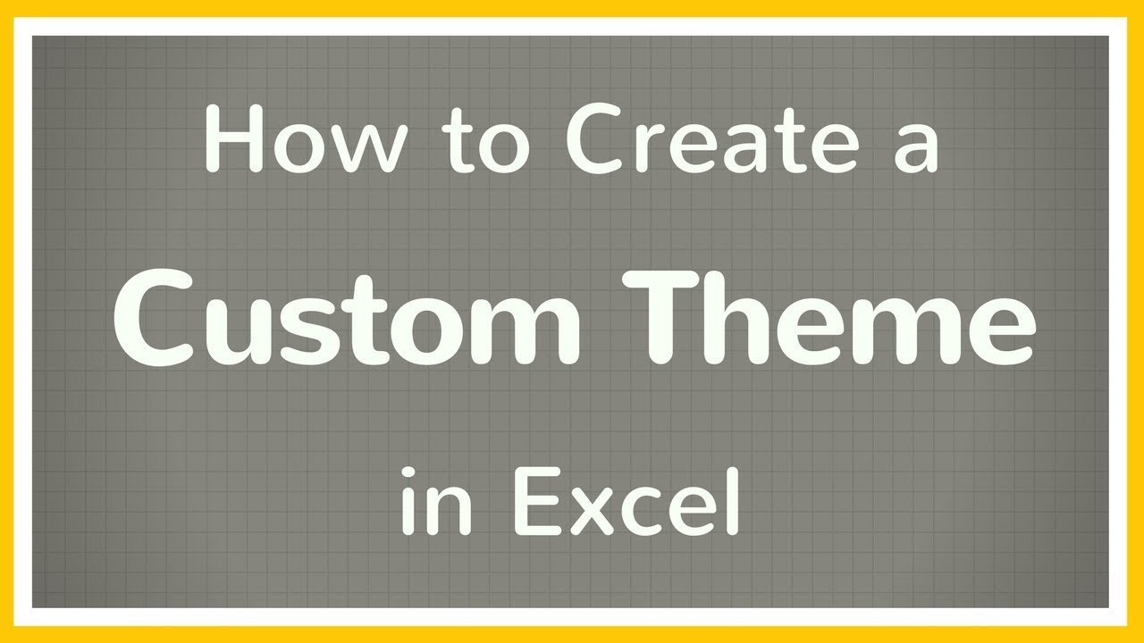 How to Create a Custom Theme in Excel - Tutorial