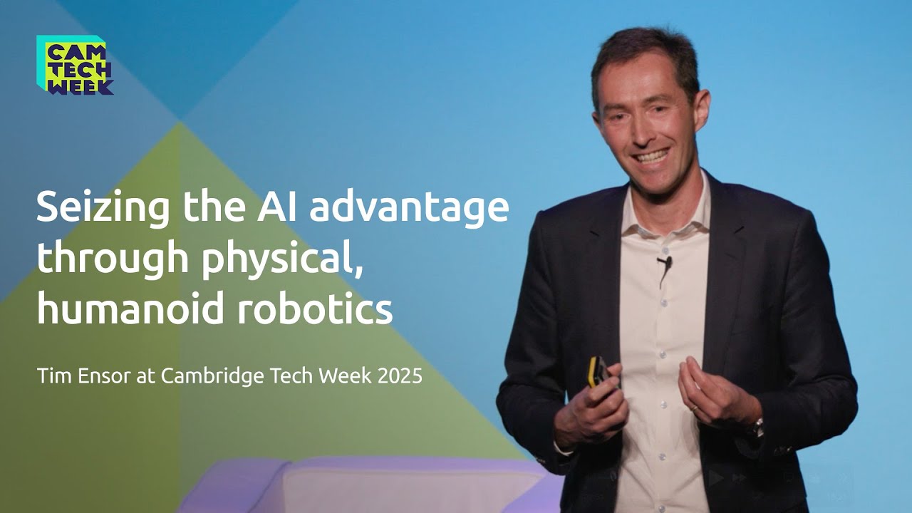 Seizing the AI advantage through physical, humanoid robotics | Cambridge Tech Week 2025