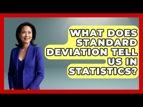 What Does Standard Deviation Tell Us In Statistics? - The Friendly Statistician
