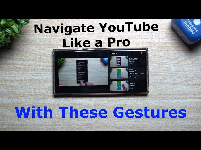 Mastering YouTube Navigation: Essential Gestures and Tips | Galaxy.ai