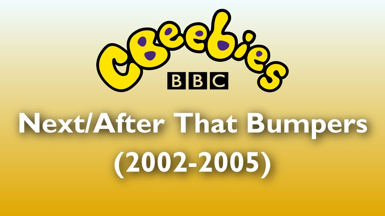 CBeebies Next After That Bumpers (2002-2005)