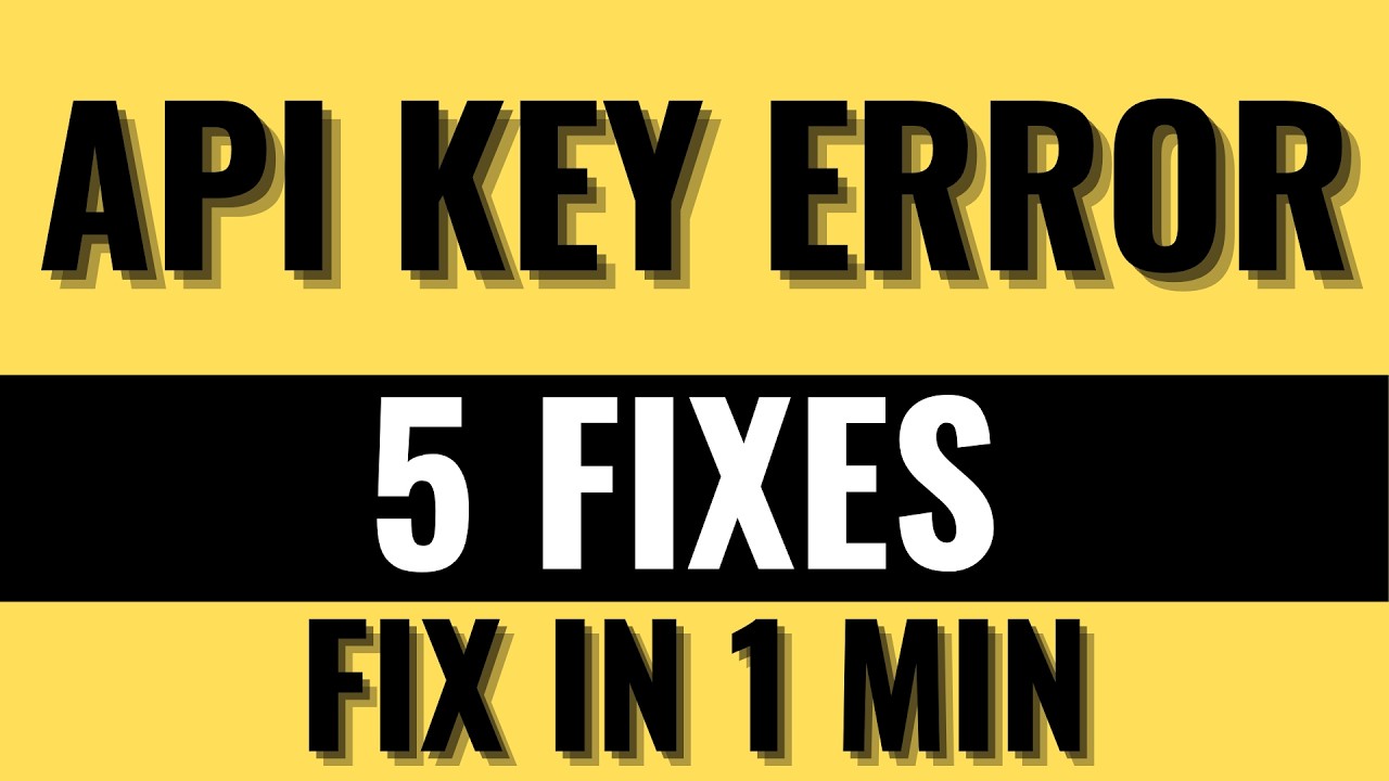 Why Your API Key Is Not Working – Top 5 Fixes