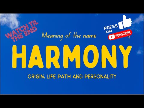 Meaning of the name Harmony. Origin, life path & personality.