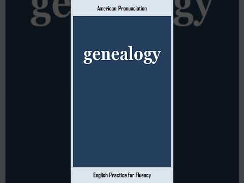 genealogy, How to Say or Pronounce GENEALOGY in American, British English, Pronunciation