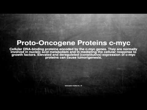 Medical vocabulary: What does Proto-Oncogene Proteins c-myc mean