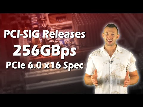 PCI-E Gen 6 SPECIFICATION RELEASED!