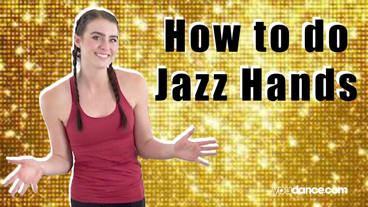 How to do Jazz Hands - Beginning Jazz Steps | YouDance.com
