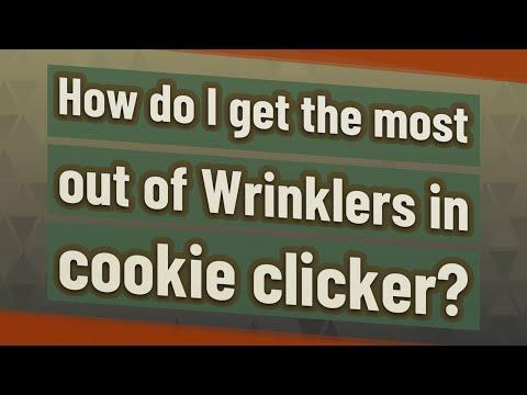 How do I get the most out of Wrinklers in cookie clicker?