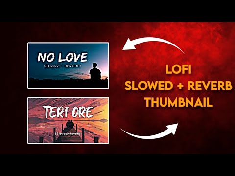 How To Make Thumbnail For Lofi Songs | Lofi Thumbnail Editing 🔥