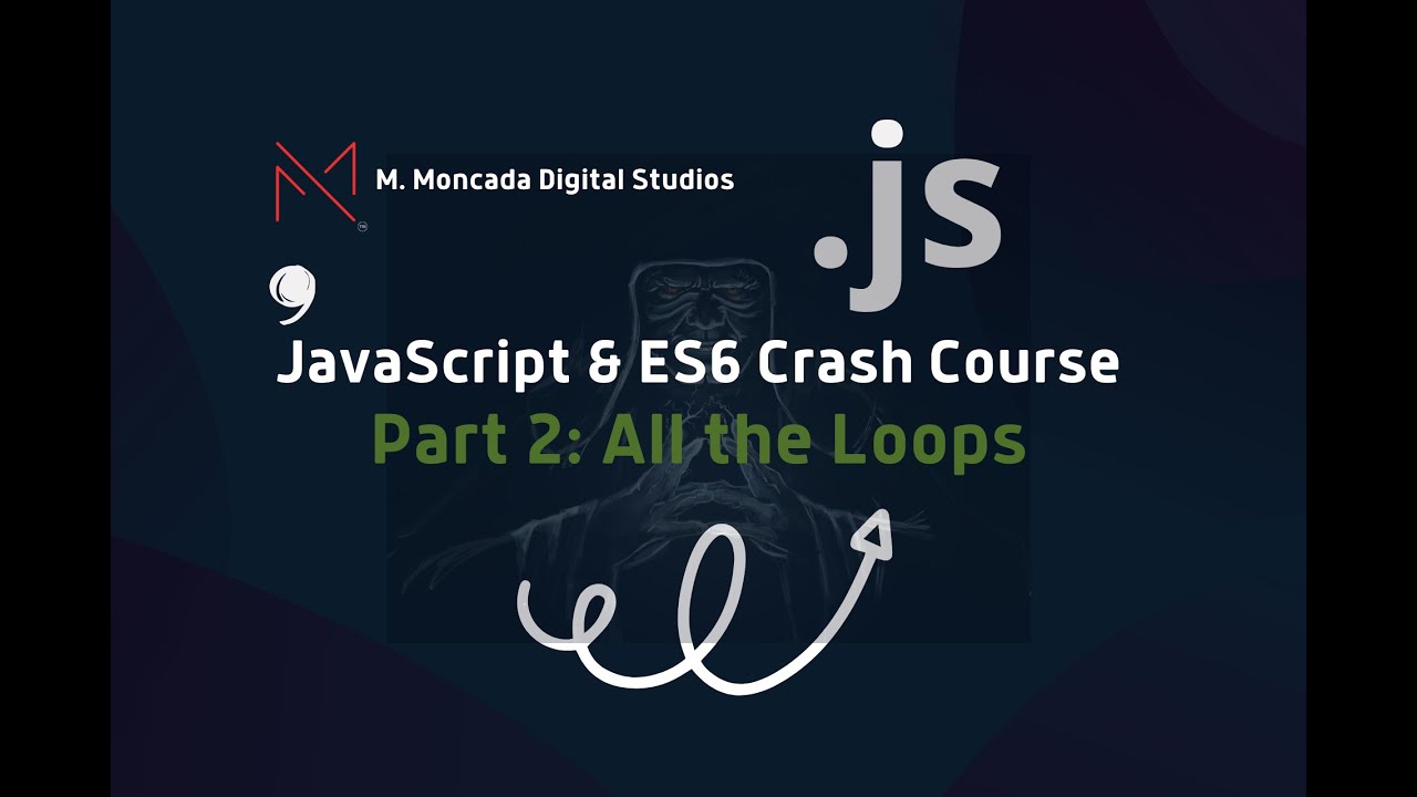 JavaScript Crash Course Part 2: Master All the Loops