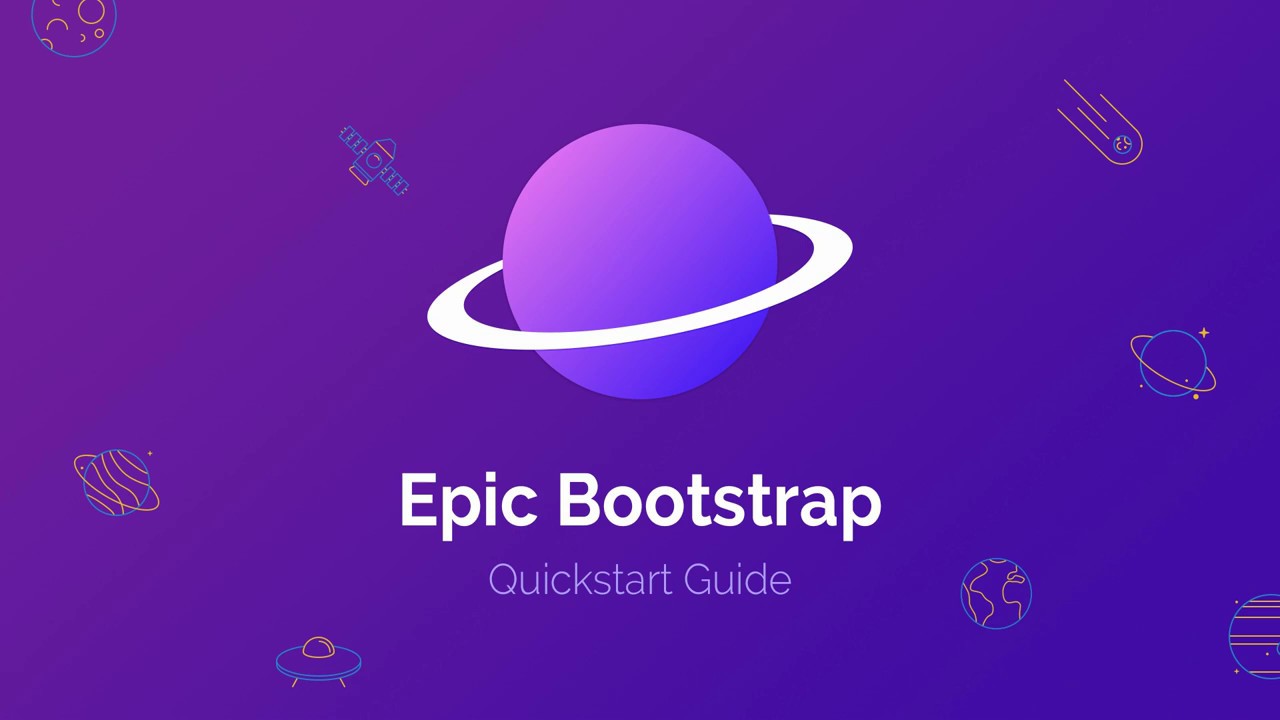 Epic Bootstrap Quickstart Guide