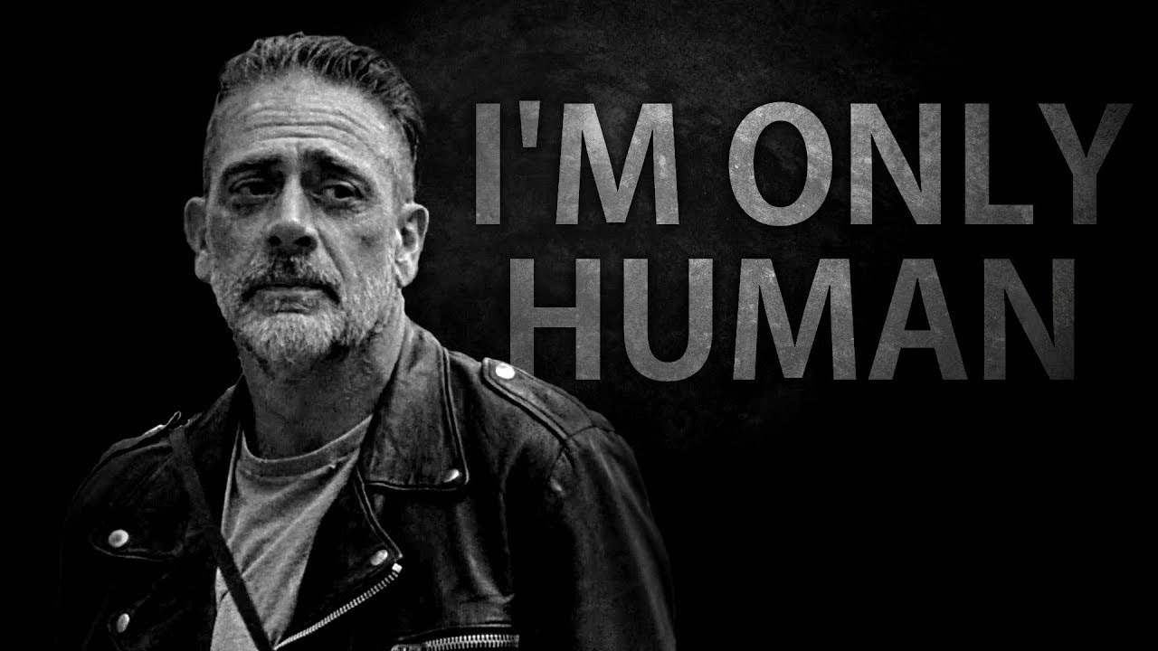 NEGAN I’m no monster tribute || I’m only human (twd spoilers)