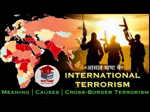 International Terrorism | Cross Border Terrorism | Meaning, Causes | 9/11