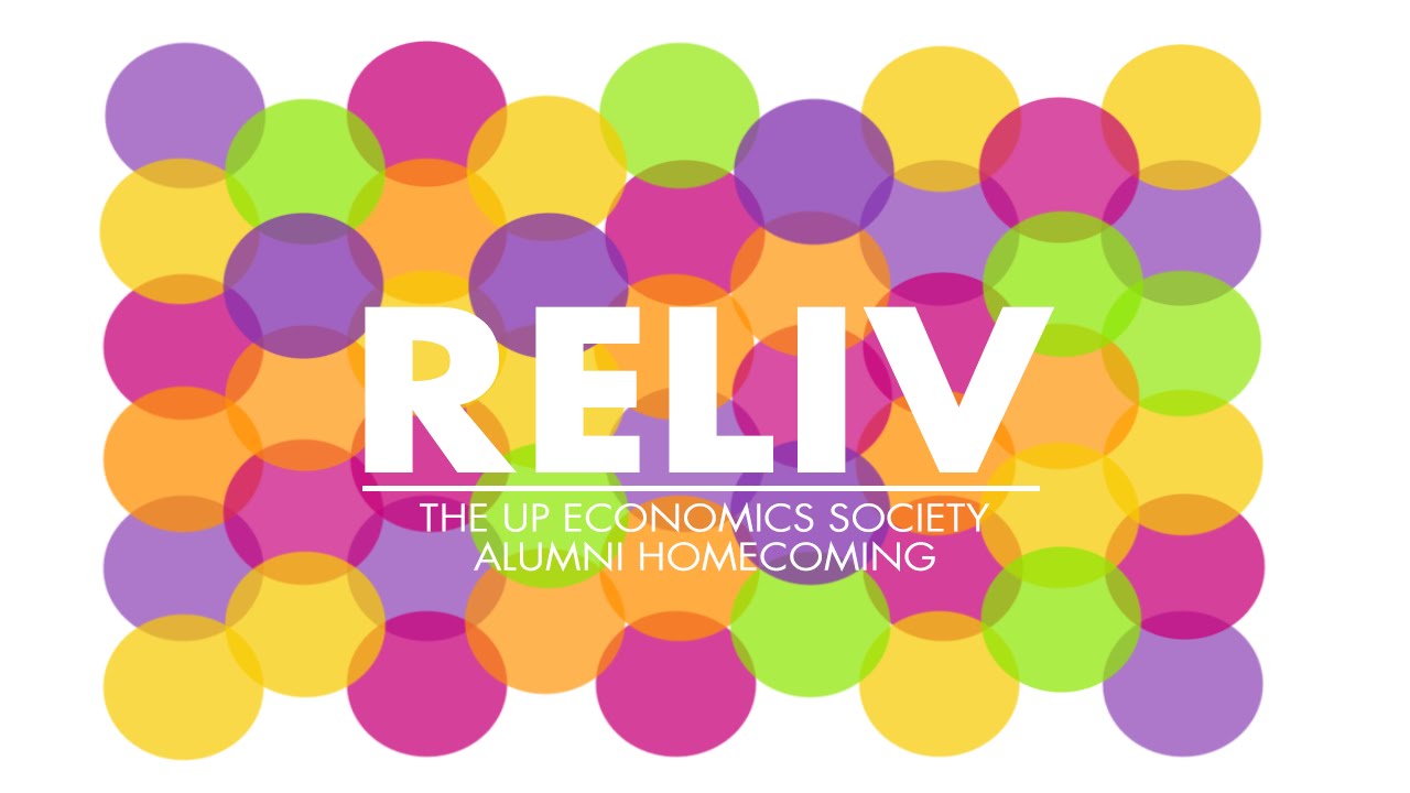 RELIV: THE UP ECONOMICS SOCIETY ALUMNI HOMECOMING