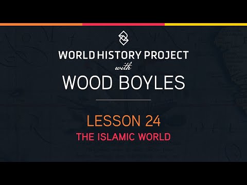 Lesson 24: The Islamic World | WHP with Wood Boyles