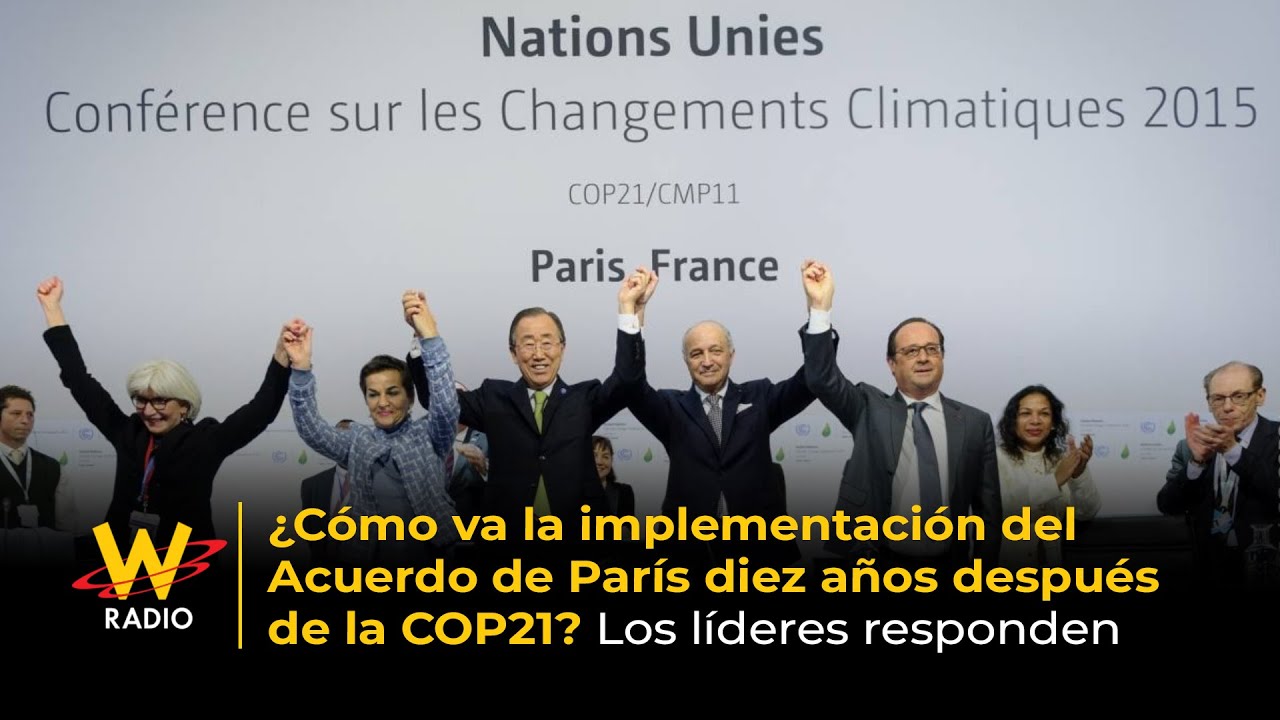 How is the implementation of the Paris Agreement progressing ten years after COP21? Leaders respond