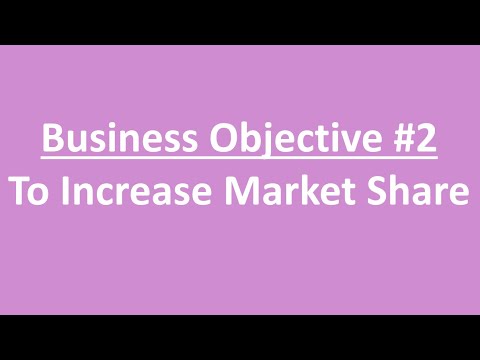 Business Objective #2: To Increase Market Share