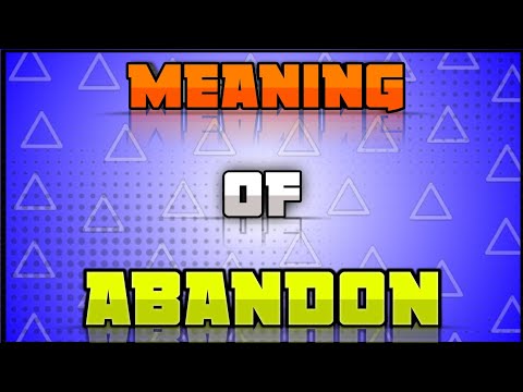 Abandon Meaning || Word:- Abandon Meaning || Synonyms ||Antonyms || Sentences || Easy Dictionary