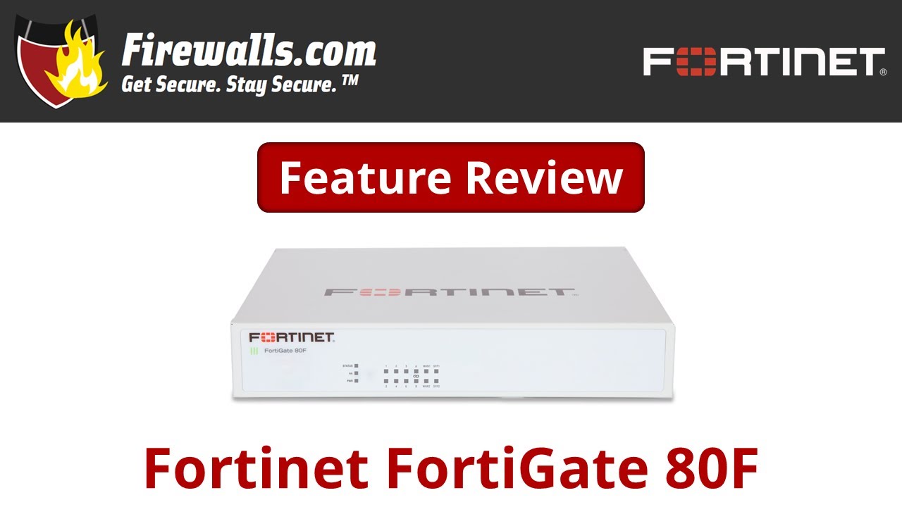 Fortinet FortiGate-80F Review: A Firewall Overview of Features, Benefits, & Specs